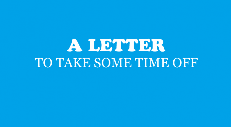 IELTS Request Letter Sample 12 - Taking Some Time Off