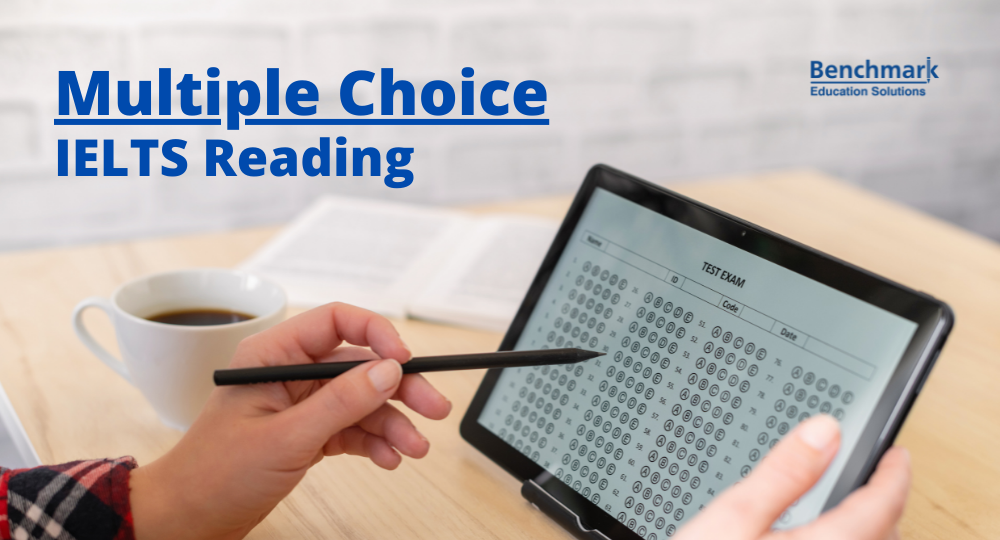 Guide To IELTS Reading Multiple Choice Questions With Practice Tips