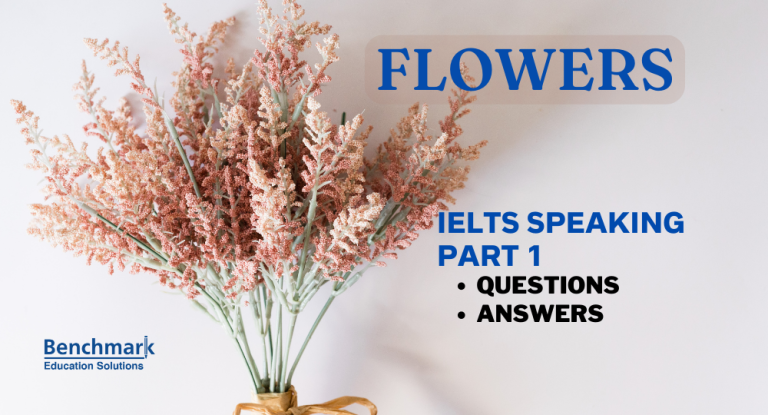 Flowers IELTS Speaking Part 1 Questions with Answers