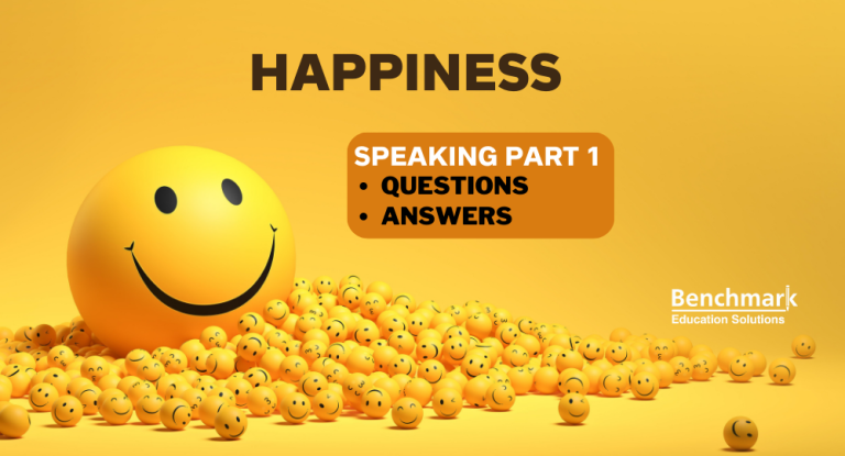 Happiness IELTS Speaking Part 1 Questions with Answers