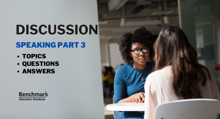 Discussion IELTS Speaking Part 3 Questions with Answers