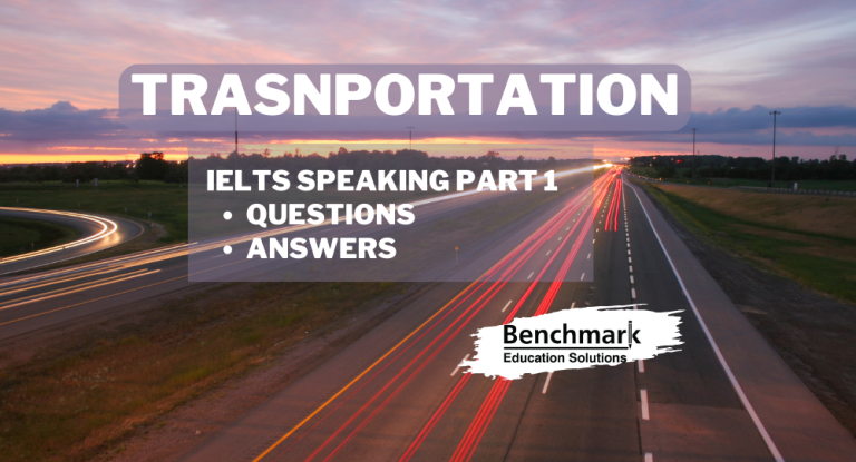 Transportation IELTS Speaking Part 1 Questions with Answers