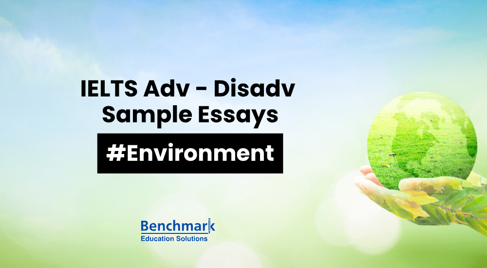 Environment in IELTS Writing Task 2: Advantage and Disadvantage Essay ...