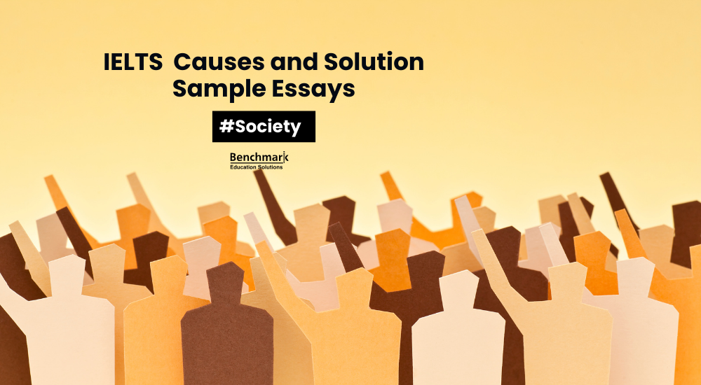 Society in IELTS Writing Task 2: Causes and Solution Essay Samples