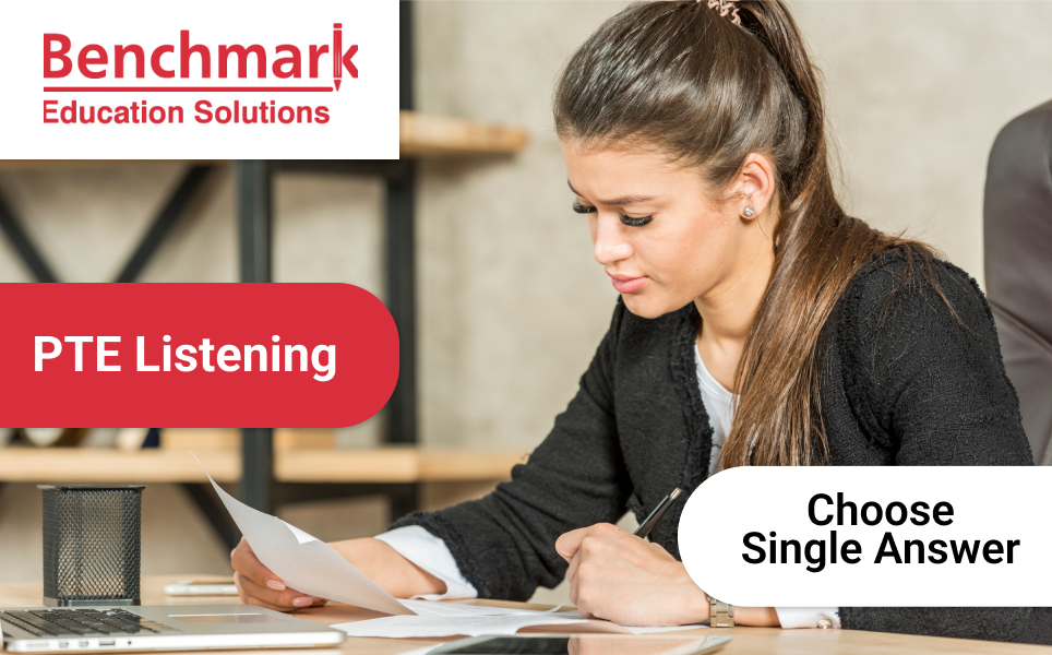 PTE Listening Practice - Multiple Choice, Single Answer PTE Listening Practice - Multiple Choice, Single Answer